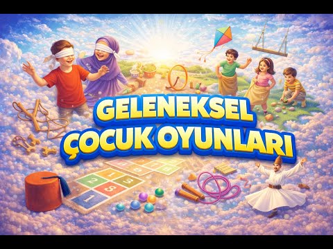 4.SINIF- SOSYAL BİLGİLER- GEÇMİŞTEN BUGÜNE ÇOCUK OYUNLARI