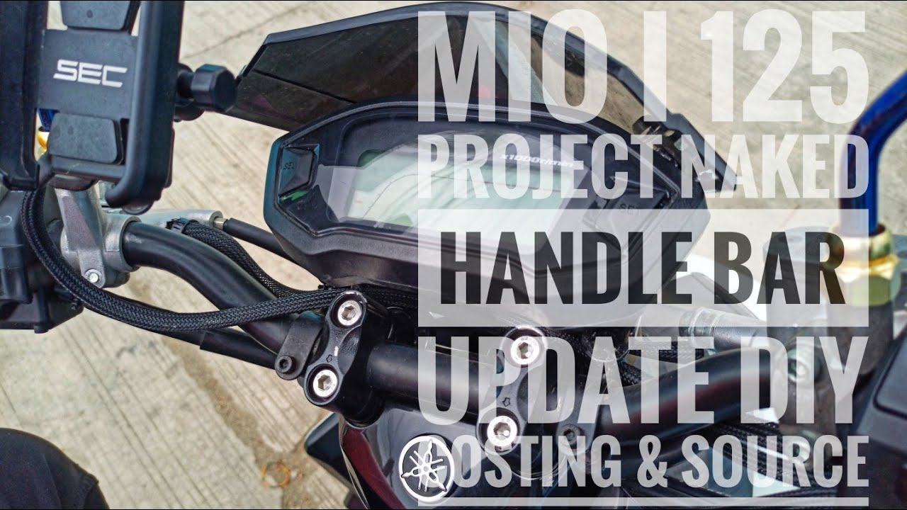 Mio i 125 Project Naked Handle Bar | Update Costing & Source | - YouTube