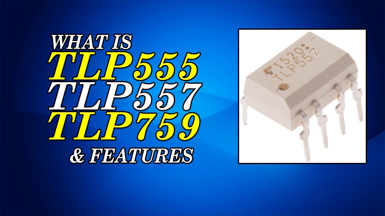 TLP otocouplers | TLP555 | TLP557 | TLP759 - YouTube