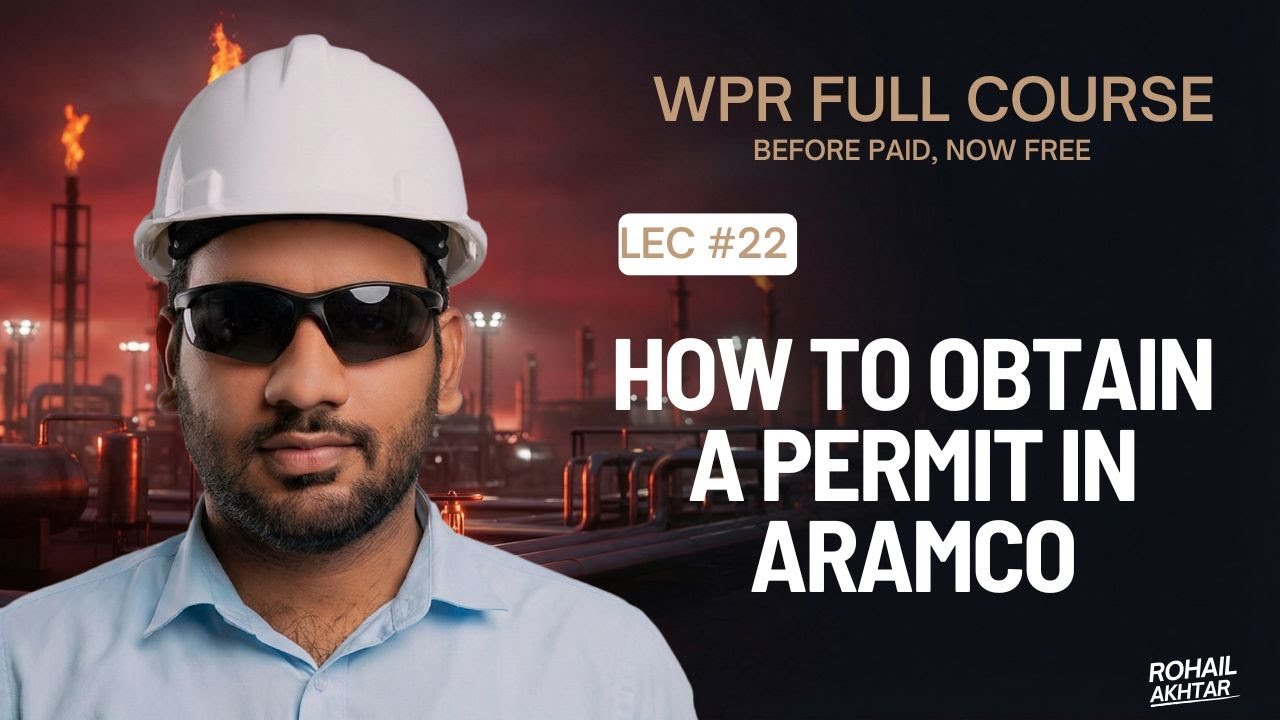 Practical Guide: Receiving a Permit in Aramco - Site Par Permit Kaise ...