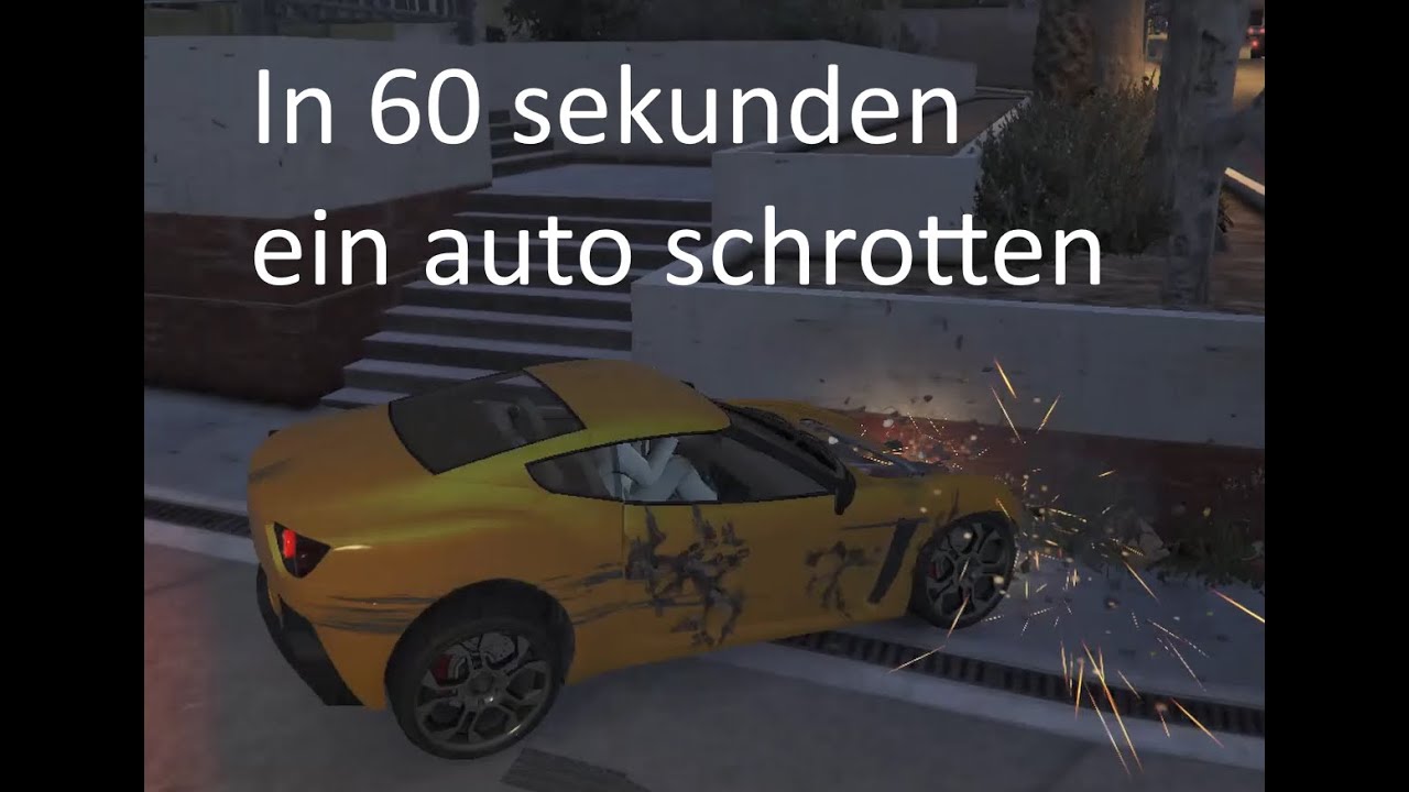 auto in 60 sekunden zerstören - YouTube