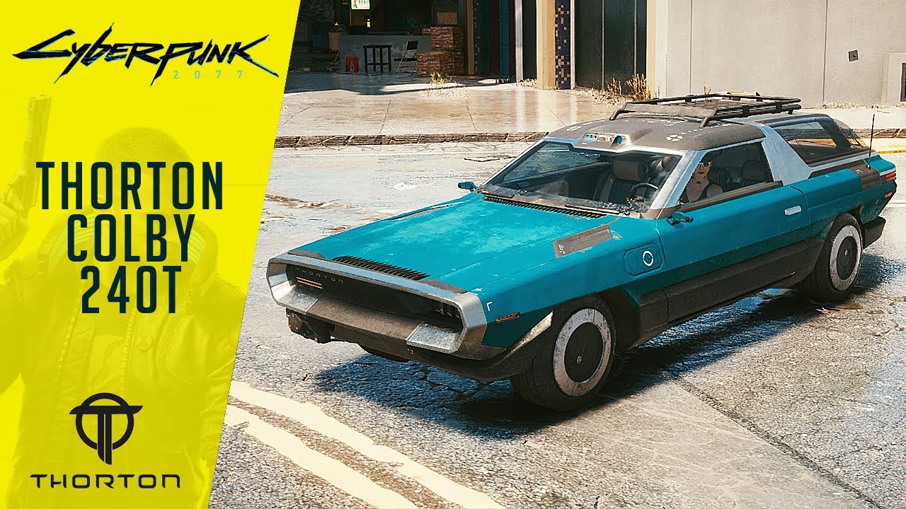 Cyberpunk 2077 - Thorton Colby 240T - YouTube
