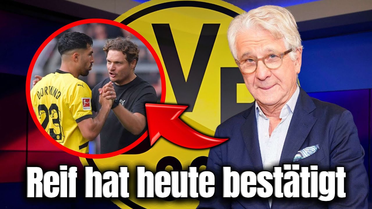 BVB: SKANDAL IM BVB! DAS IST SEHR TRAURIG! REIF HAT ES HEUTE BESTÄTIGT ...