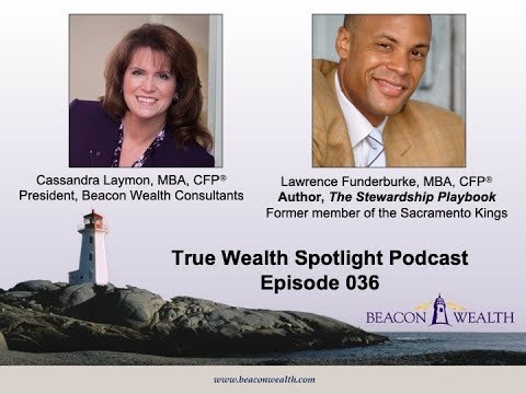 036 True Wealth Spotlight Podcast with Lawrence Funderburke - YouTube