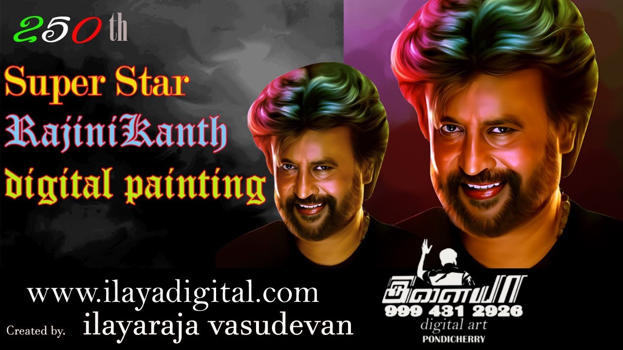 Super Star /Rajini / New Digital painting/Tamil and English Audio /Oil ...