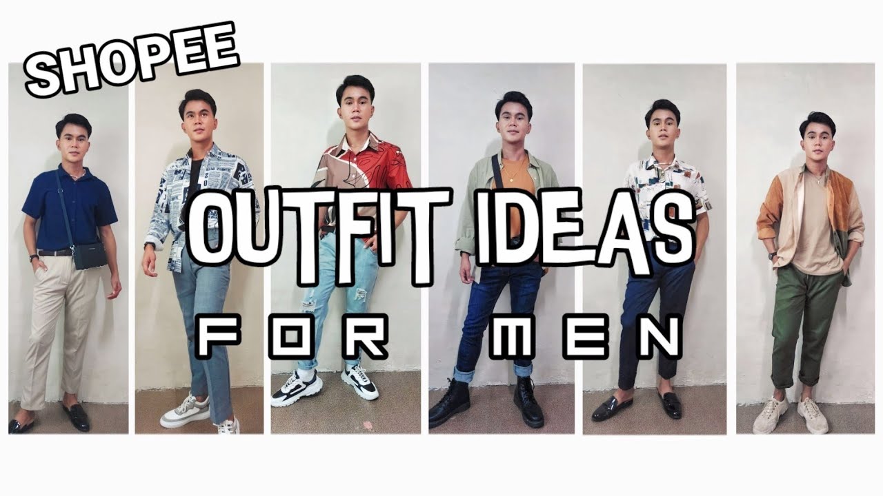 OUTFIT IDEAS FOR MEN | SHOPEE HAUL | AFFORDABLE OUTFIT IDEAS FOR MEN ...