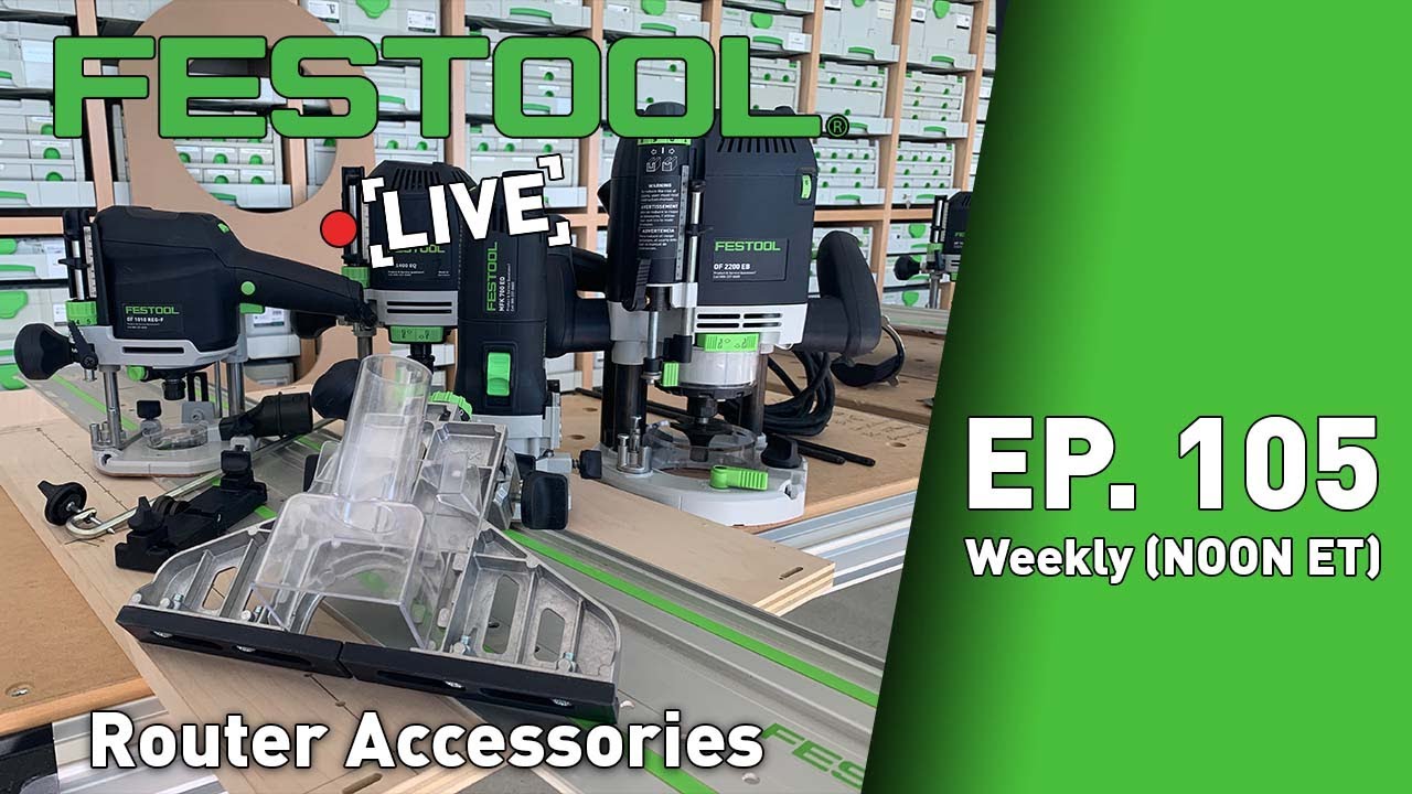Festool Live Episode 105 - Router Accessories - YouTube