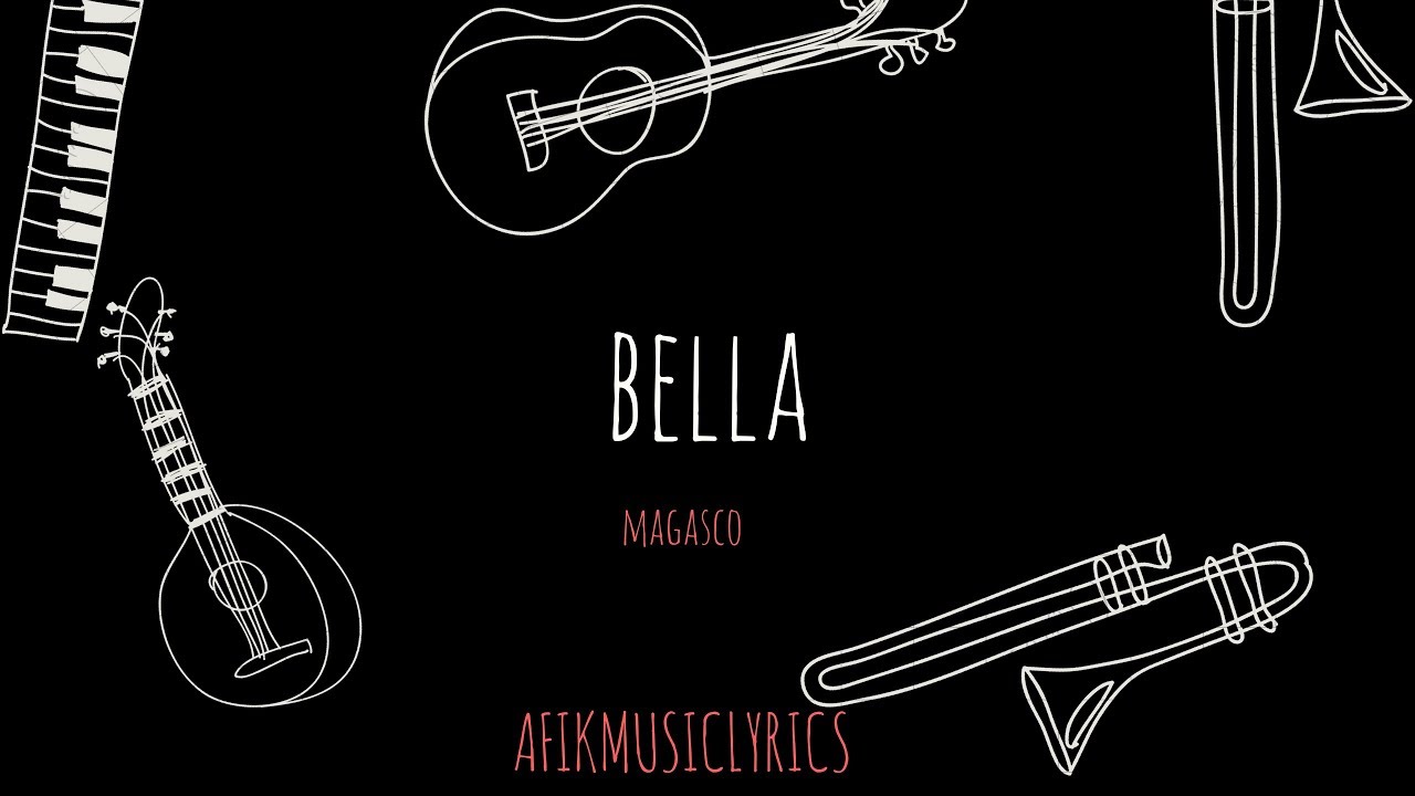 Magasco ~ BELLA (Lyric Video) - YouTube