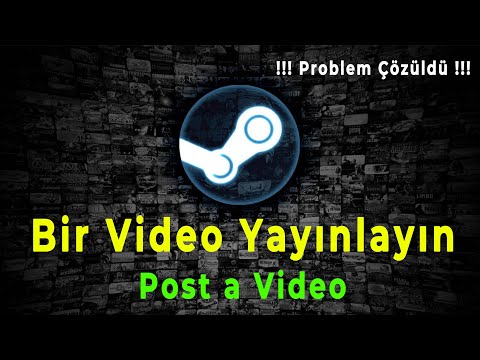 Steam Görevler | Bir Video Yayınlayın