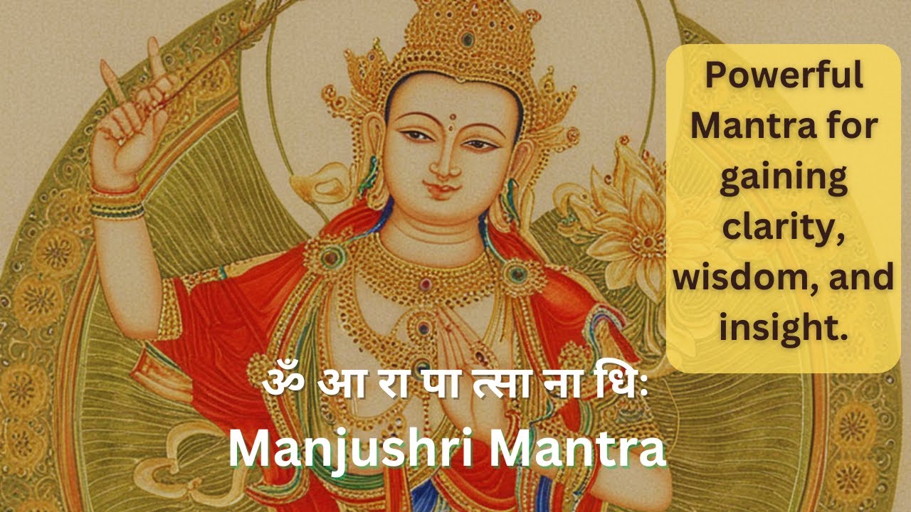 Manjushri Mantra | Powerful Mantra for gaining clarity, wisdom, and ...