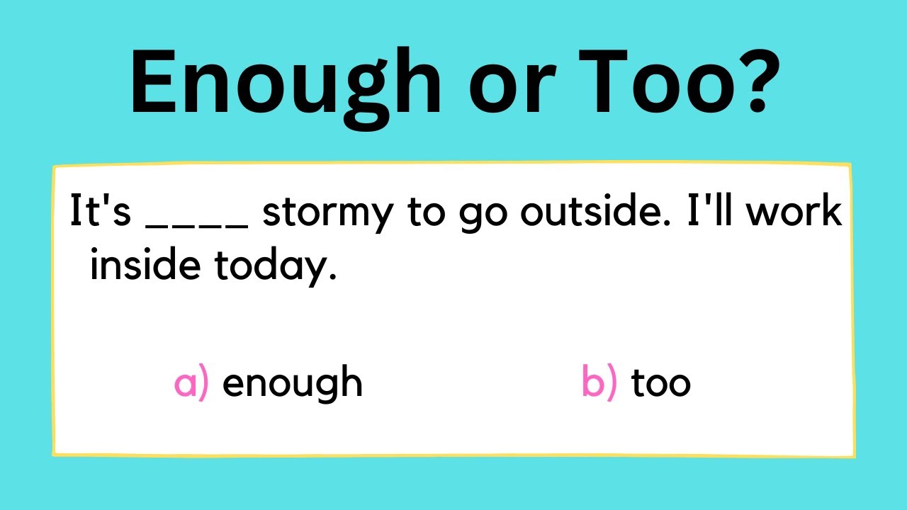 Grammar Quiz | Enough or Too? | Easy - YouTube