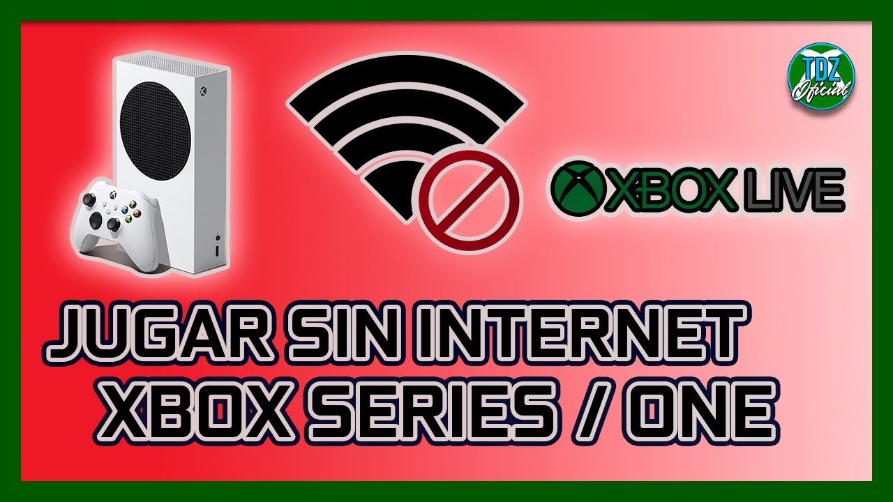 ¿Como JUGAR SIN INTERNET en XBOX SERIES S/X Y ONE? - Tutorial practico ...