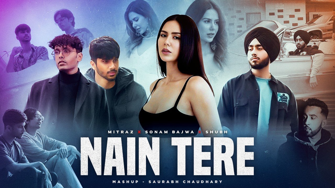 Nain Tere - Shubh Ft. Sonam Bajwa | You And Me | Saurabh Chaudhary ...