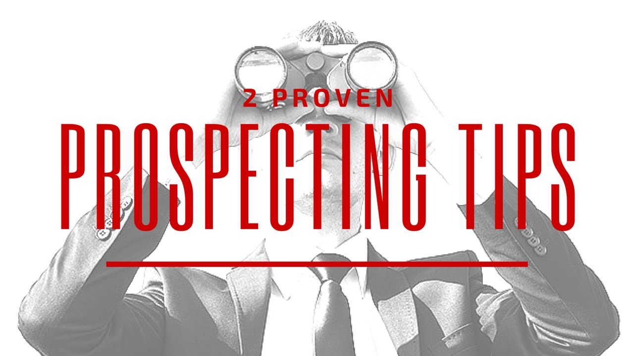 2 Proven prospecting tips - YouTube