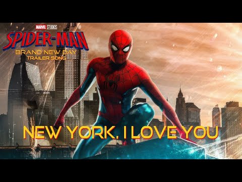 SPIDER-MAN: Brand New Day Trailer Song | (New York, I Love You but You're Bringing Me Down)
