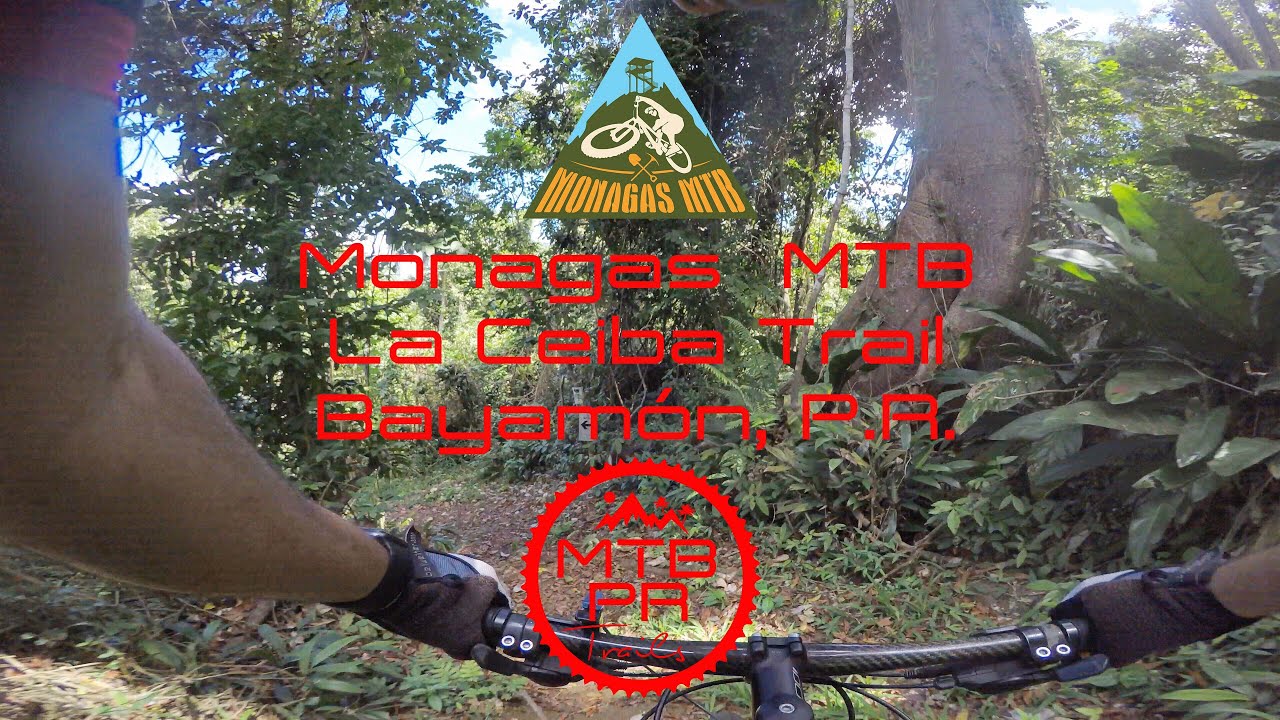 Monagas MTB - La Ceiba Trail - Bayamón, P.R. 2019 - MTB PR Trails - YouTube