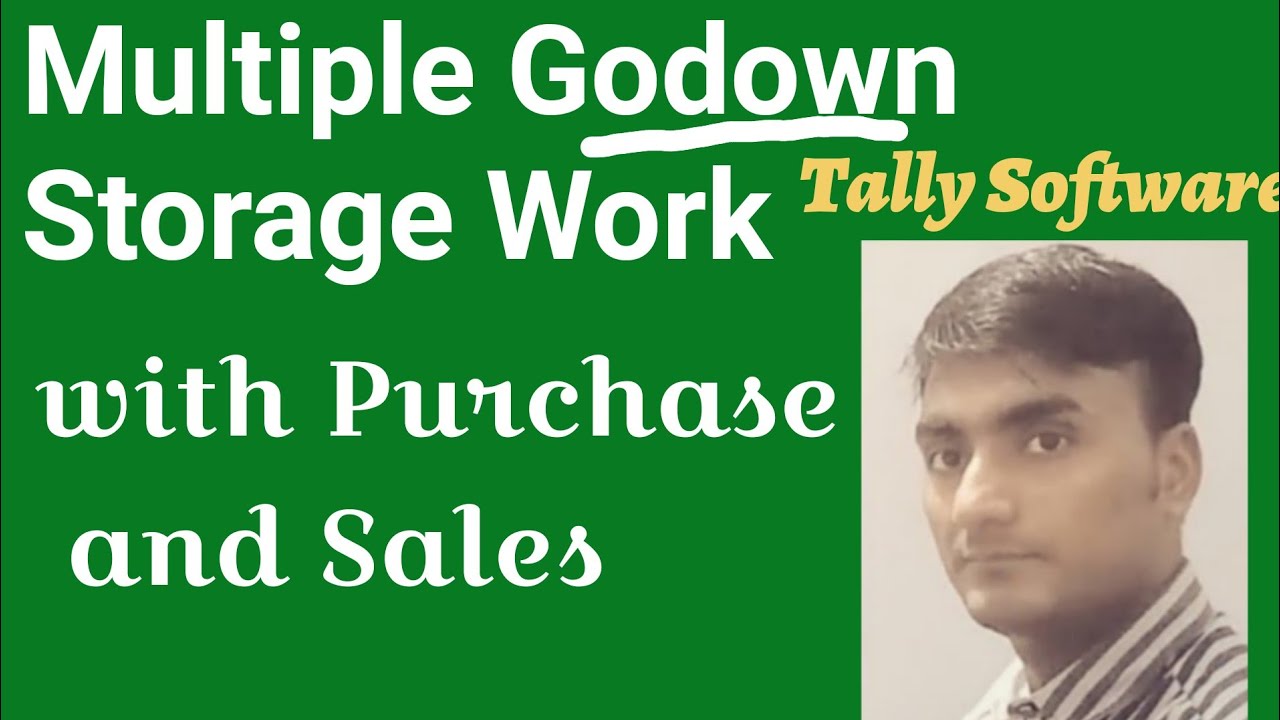 Multiple Godown Storage Work With Purchase And Sales Erp Tally Multiple Godown Storage Work With Purchase And Sales Erp Tally