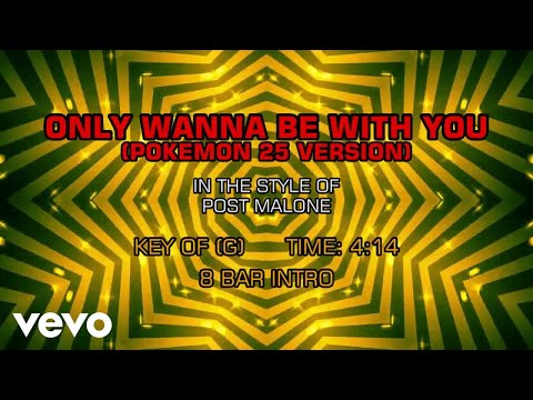 Post Malone - Only Wanna Be With You (Pokemon 25 Version) (Karaoke)