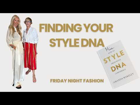 FINDING YOUR STYLE DNA | Friday Night Fashion