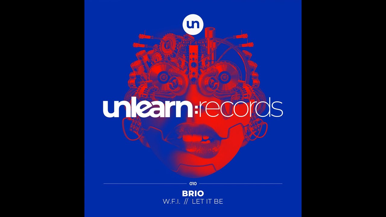 Premiere: BRIO – W.F.I. (Extended Mix)(Unlearn Records) - YouTube