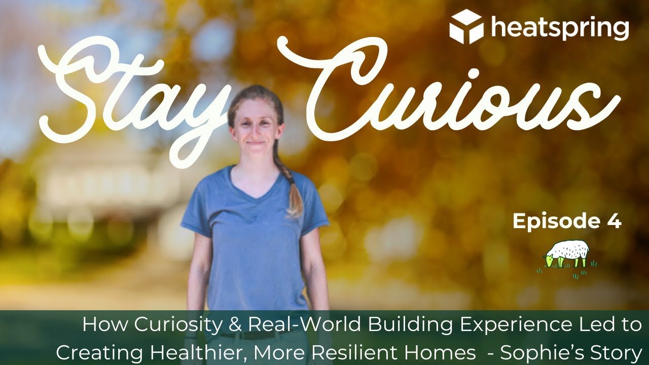 Sophie's Story: How Curiosity & Construction Led to Creating Healthier ...