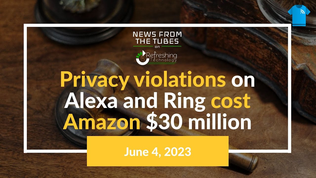 Privacy violations on Alexa and Ring cost Amazon $30 million - News ...