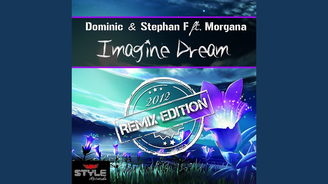 Imagine Dream (Stephan F Remix) - YouTube