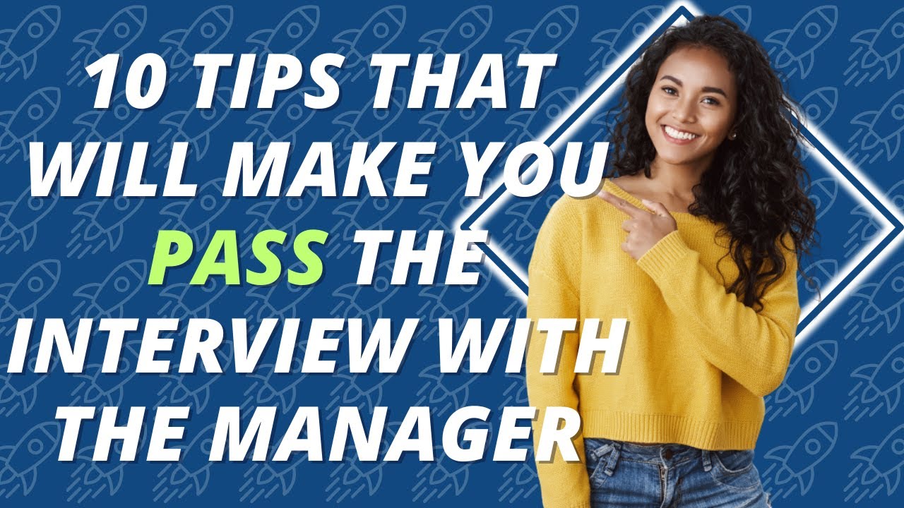 10 tips that will make you pass the interview with the manager! - YouTube