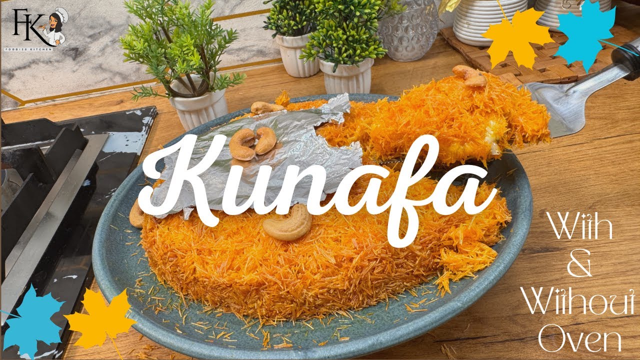 Kunafa Recipe | Easy and Delicious Kunafa With and Without Oven ...