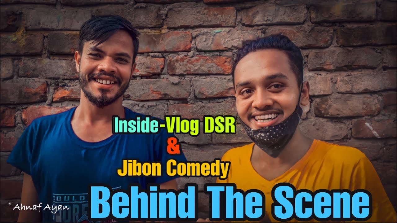 Behind The Scene -- Jibon Comedy & Vlog DSR || Ahnaf Ayan - YouTube