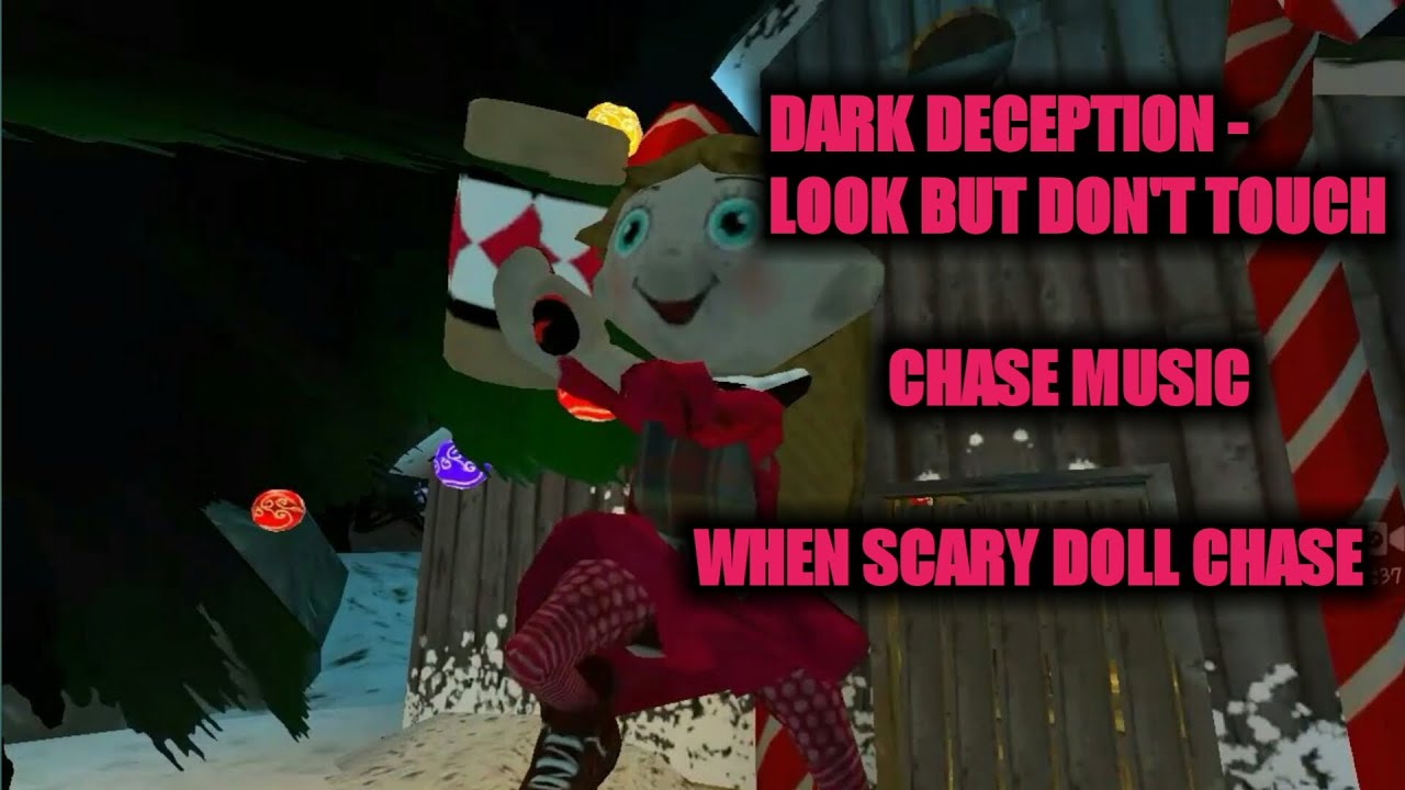 Dark Deception - Look but don't touch chase music when Scary Doll chase ...