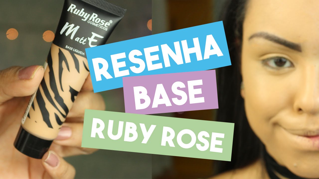 BASE MAIS BARATA DA VIDA!!! | RESENHA BASE RUBY ROSE - Por Nathália ...