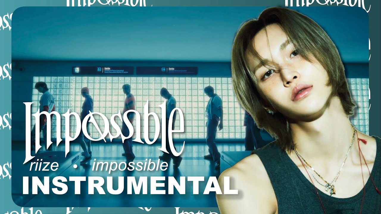 RIIZE - 'Impossible' | M/V Official Instrumental - YouTube