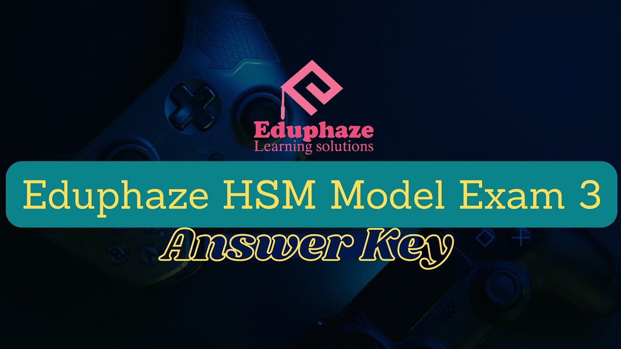 Eduphaze HSM Model Exam 3 Answer Key - YouTube