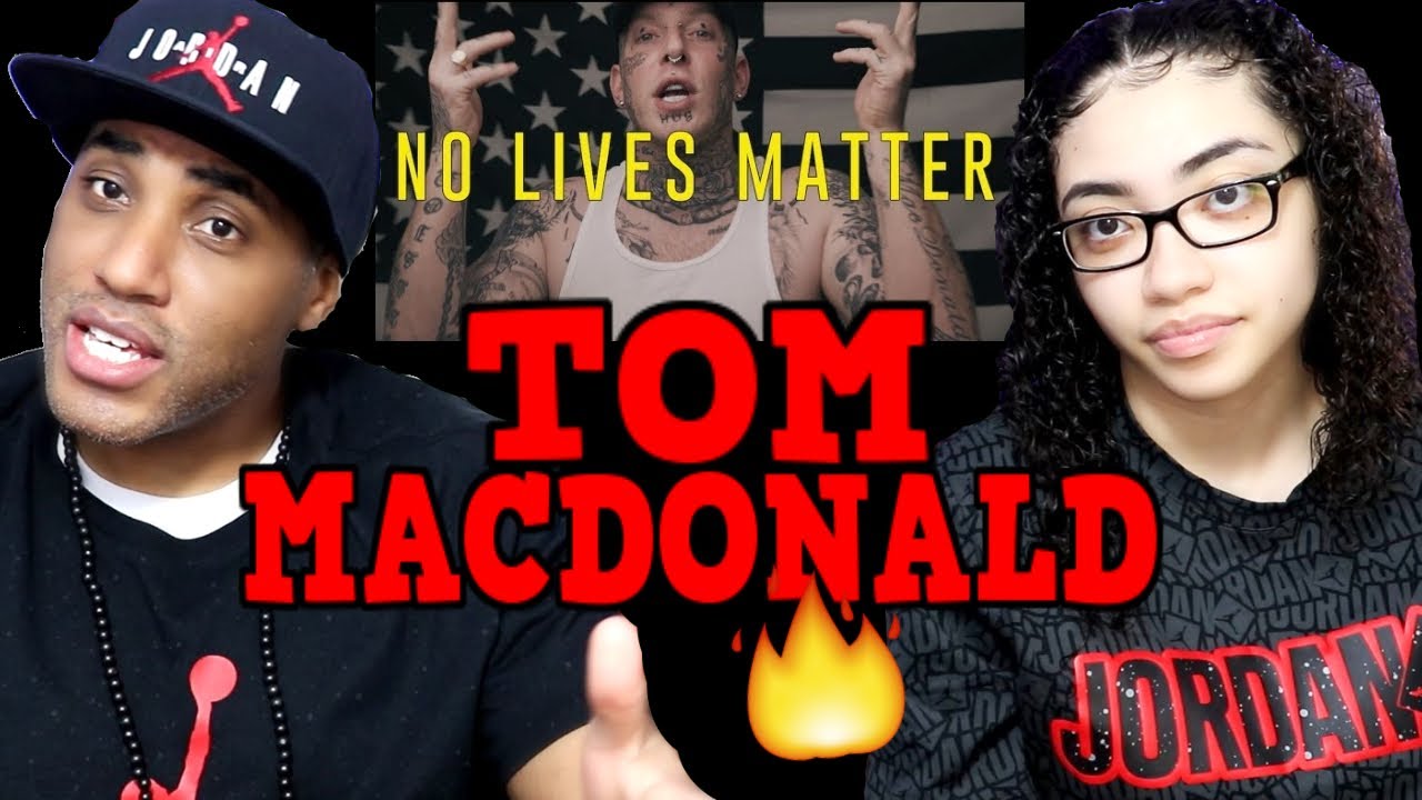 MY DAD REACTS TO Tom MacDonald - "NO LIVES MATTER" REACTION - YouTube