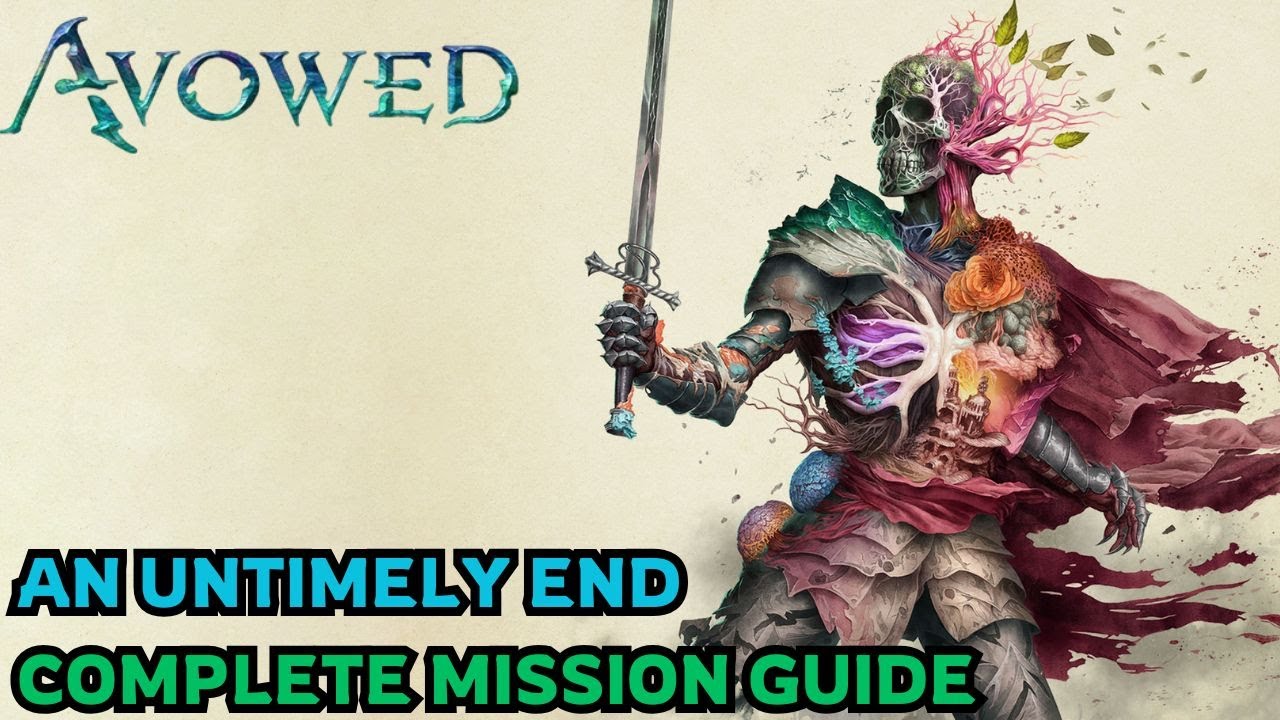 An Untimely End- Complete Mission Guide - Avowed - YouTube
