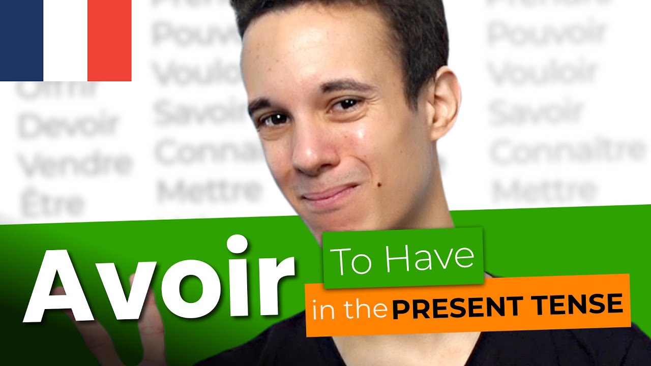 AVOIR in the Present Tense - Mastering French Verbs - YouTube