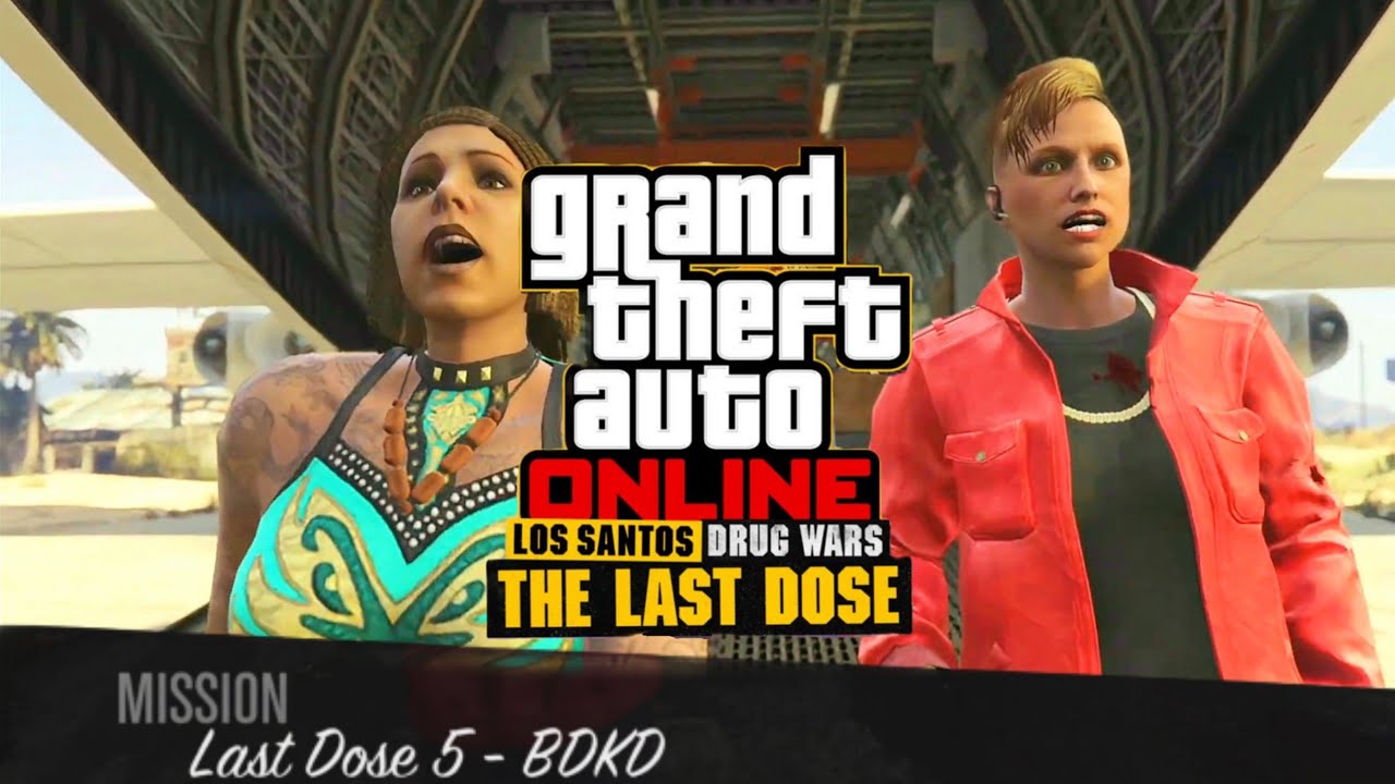 The Last Dose 5 BDKD Los Santos Drug Wars DLC Mission - YouTube
