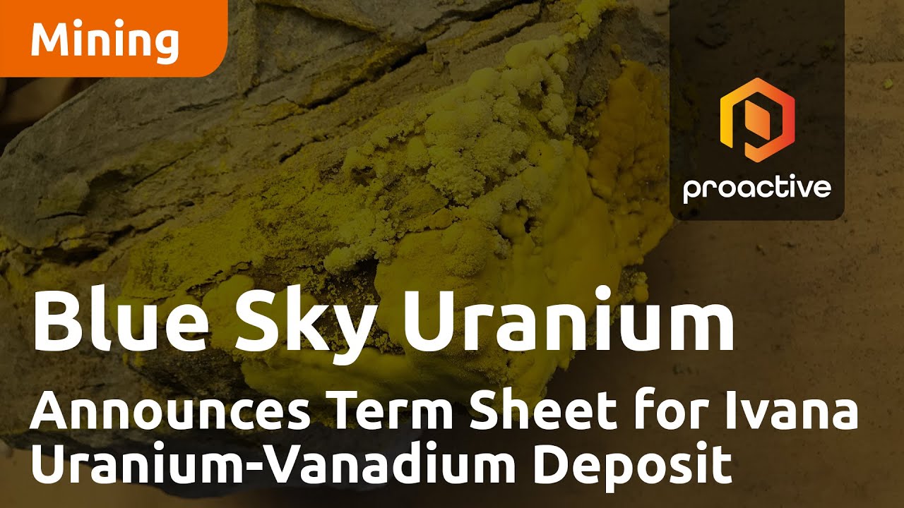 Blue Sky Uranium Announces Binding Term Sheet for Ivana Uranium ...