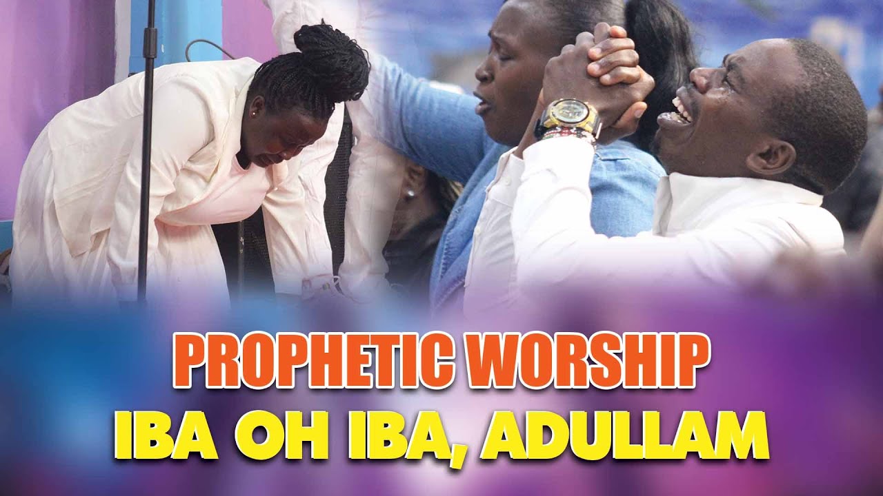 PROPHETIC WORSHIP || IBA OH IBA | ADULLAM - YouTube