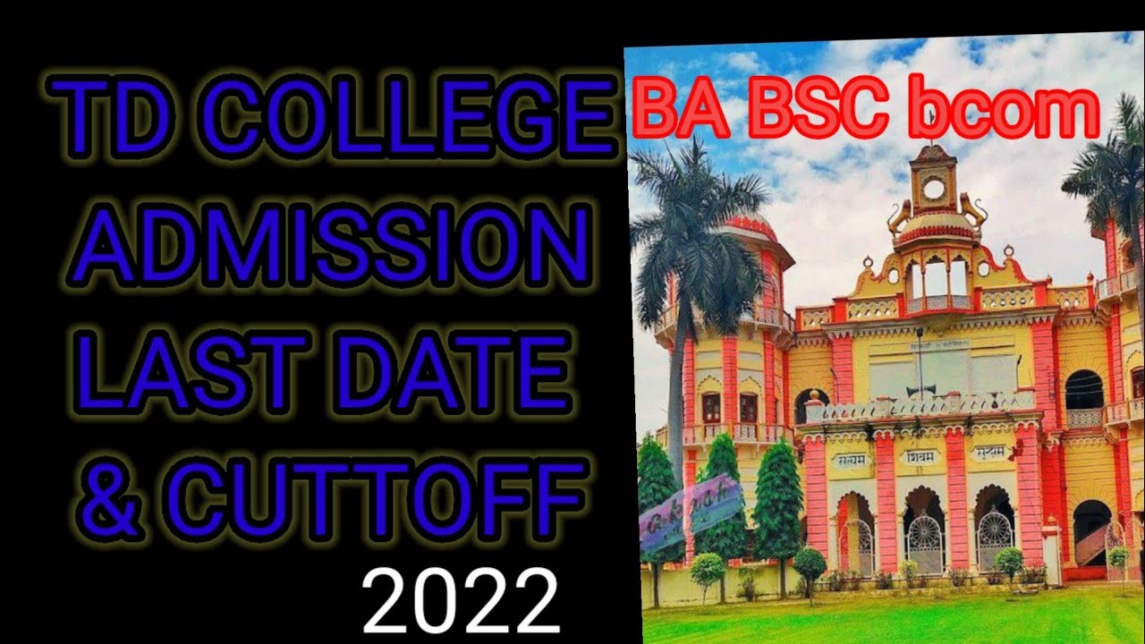 TD College Cutoff ba bsc bcom || last date admission TD college | BA ...
