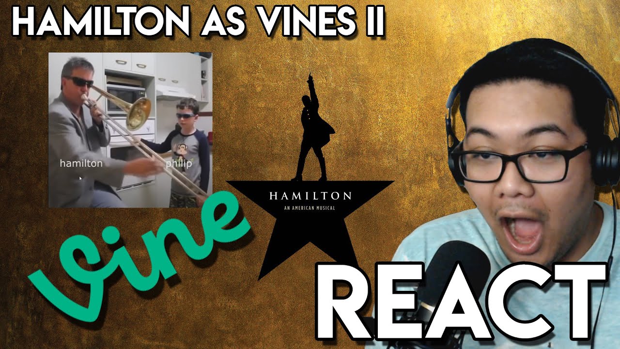 JULIUS REACTS: HAMILTON AS VINES II - YouTube