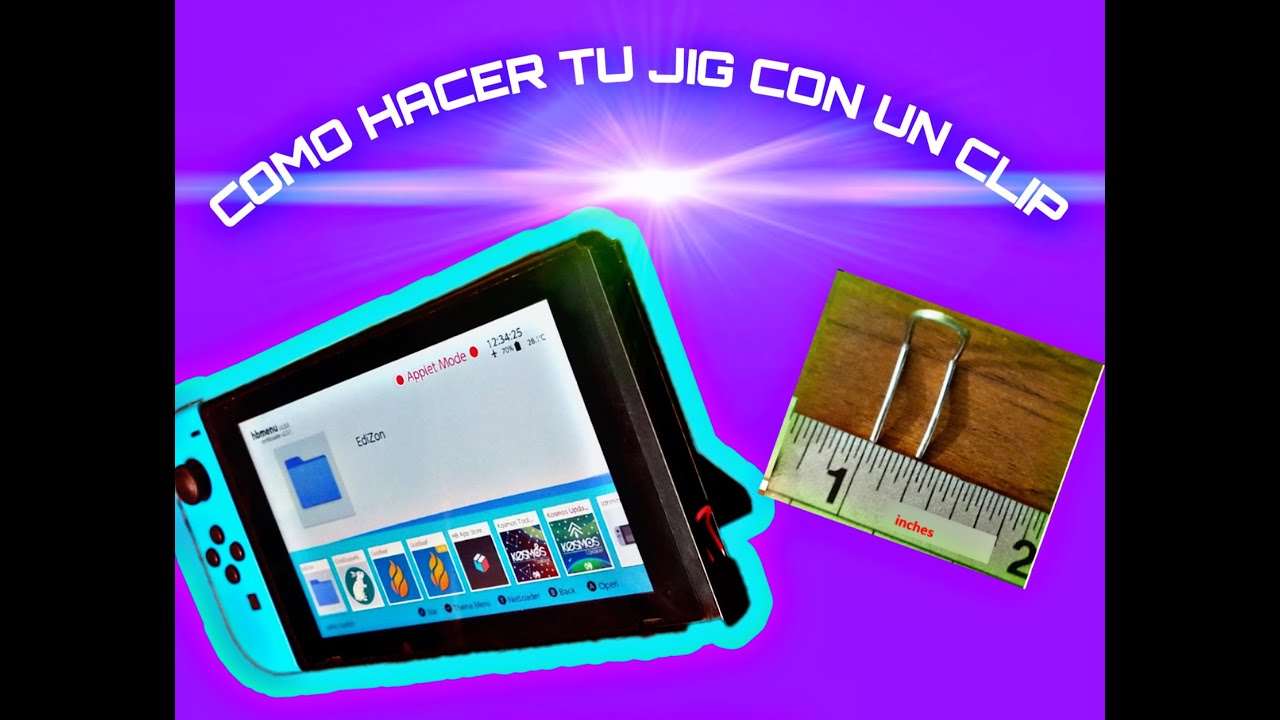😈 COMO HACER UN JIG (casero) PARA HAKEAR TU NINTENDO SWITCH CON UN CLIP ...