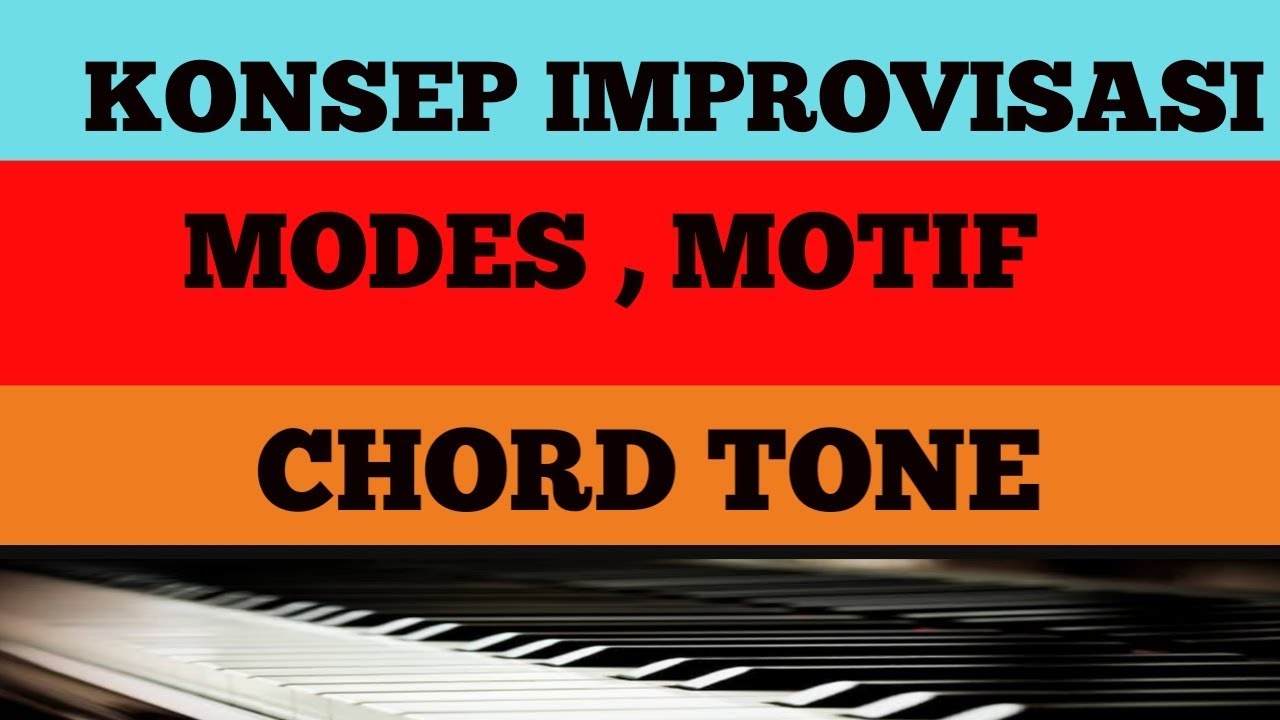 KONSEP IMPROVISASI MODES,CHORDTONE,MOTIF - YouTube