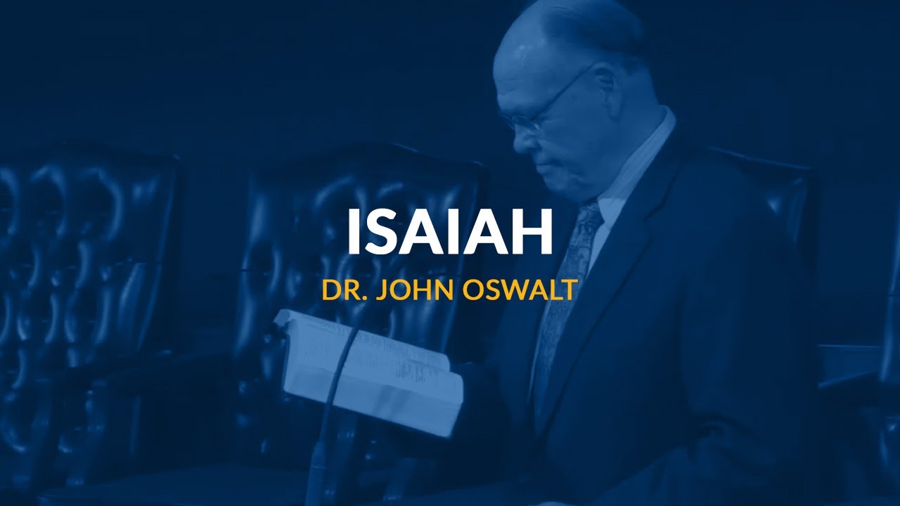 GBSC Chapel || Isaiah (Dr. John Oswalt) - YouTube