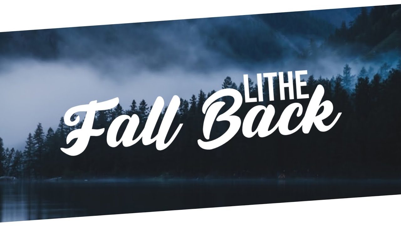 Lithe - Fall Back - YouTube