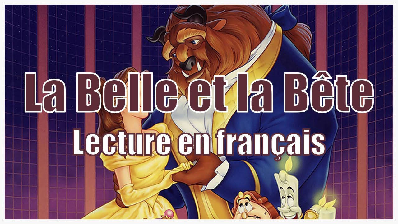 La Belle et la Bête - Lecture en Français - YouTube