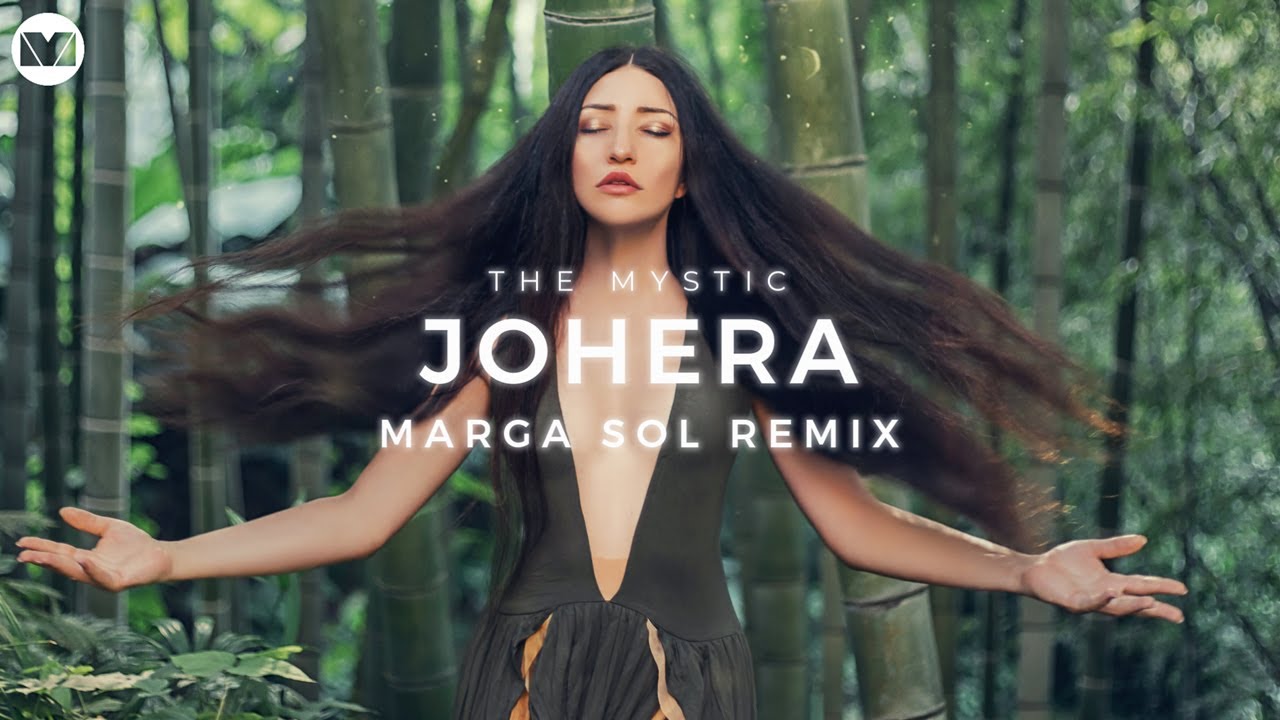 JOHERA - The Mystic (Marga Sol Remix) - YouTube