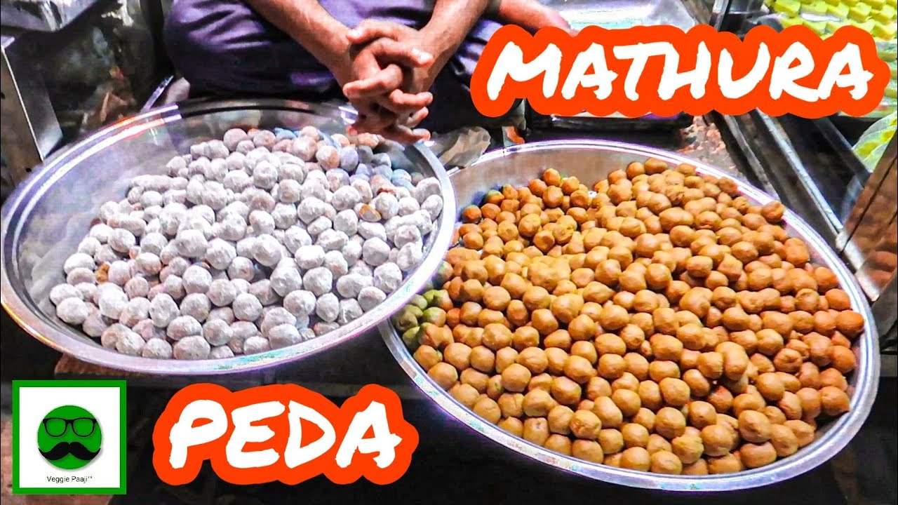 Famous Mathura Peda, Desi Chowmein, Lassi & More | Mathura Vrindavan ...