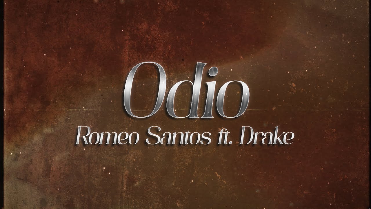 Romeo Santos, Drake - Odio 💔 (lyrics) - YouTube